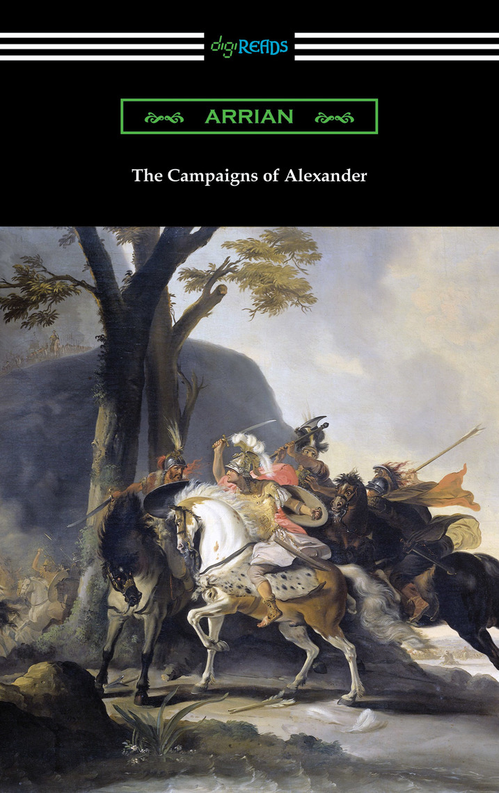 The Campaigns of Alexander by Arrian (Ebook) - Read free for 30 days