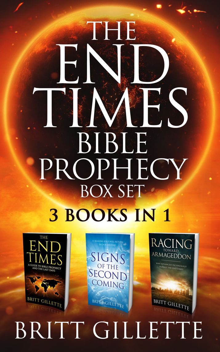 The End Times Bible Prophecy Box Set: 3 Books in 1 - The End Times, Signs of the Second Coming ...