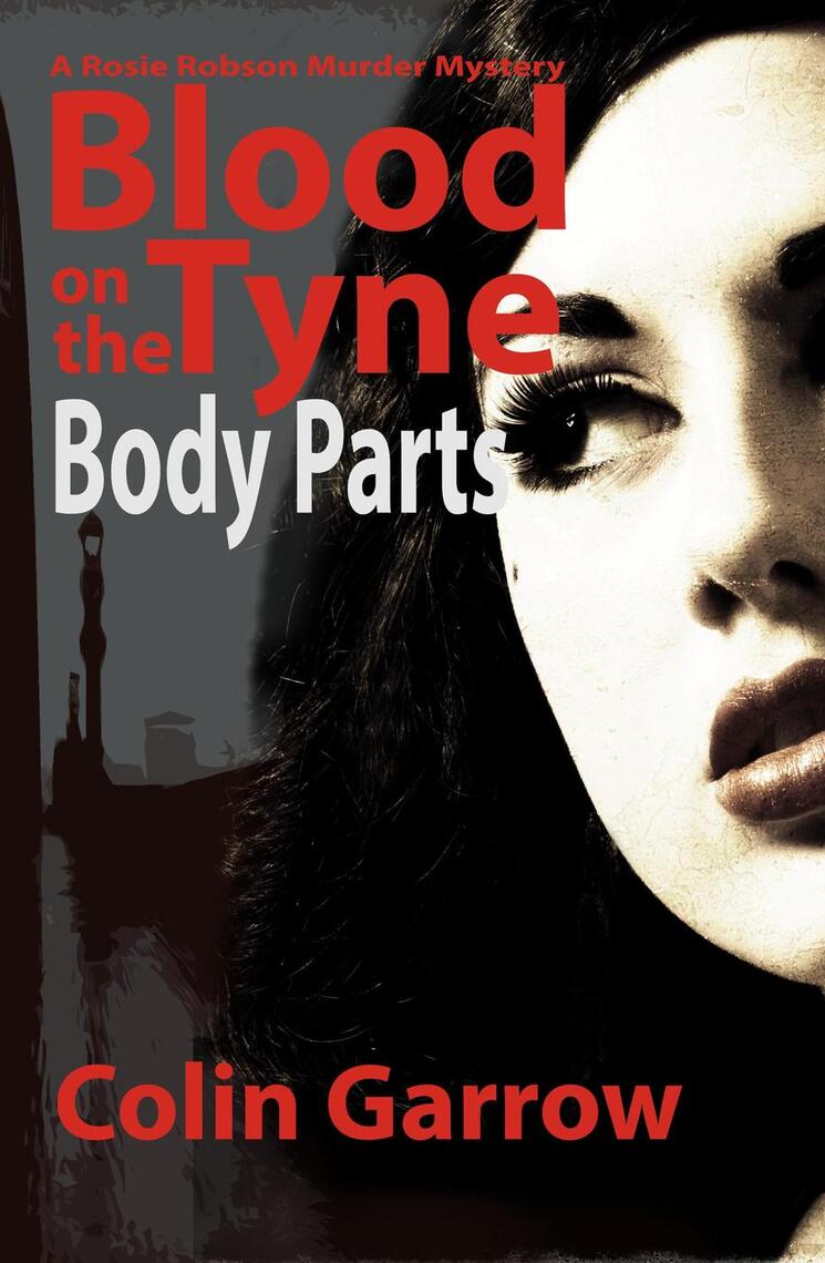 Blood on the Tyne: Body Parts by Colin Garrow (Ebook) - Read free for ...