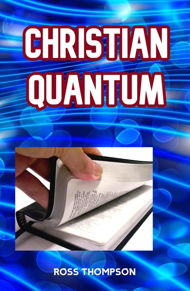 Christian Quantum by Ross Thompson - Ebook | Everand