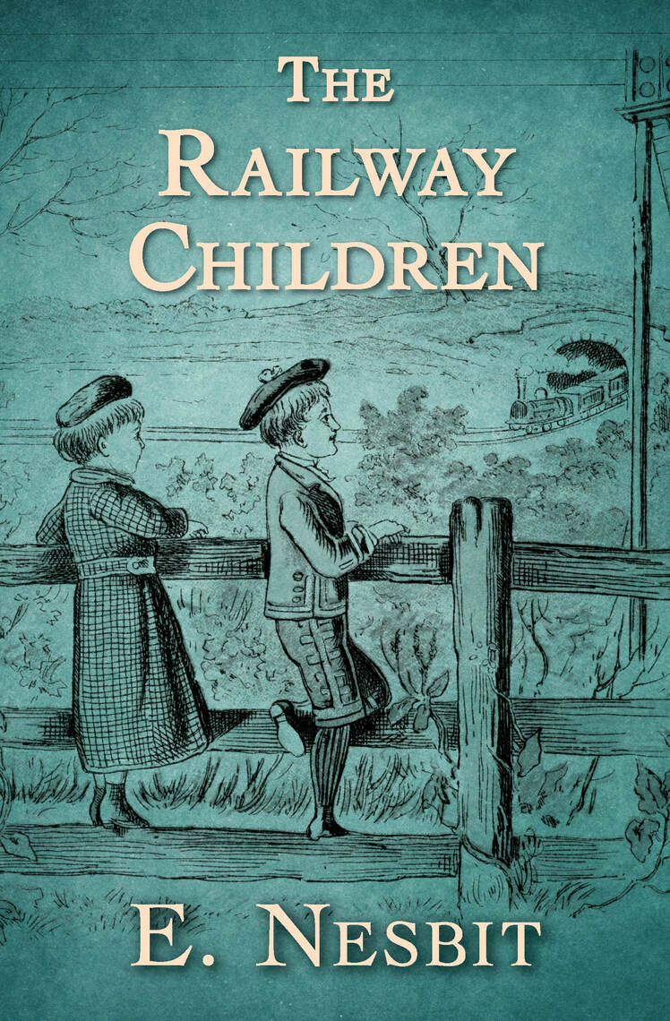The Railway Children by E. Nesbit (Ebook) - Read free for 30 days