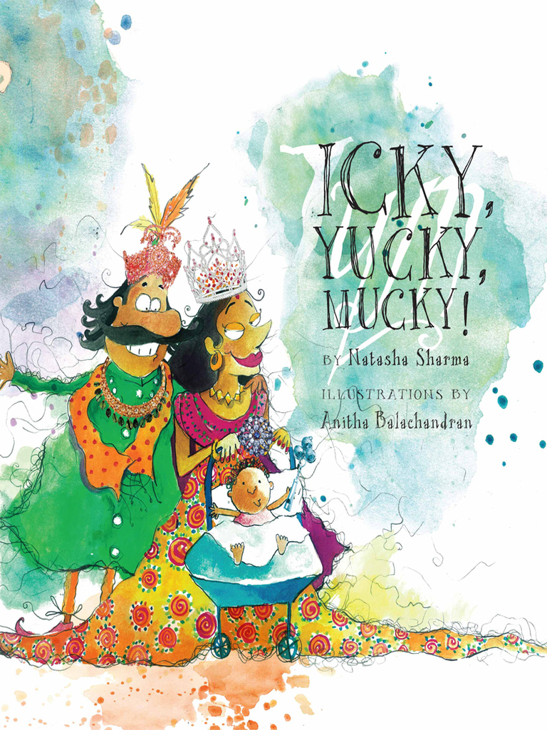 Icky, Yucky, Mucky! by Natasha Sharma (Ebook) - Read free for 30 days