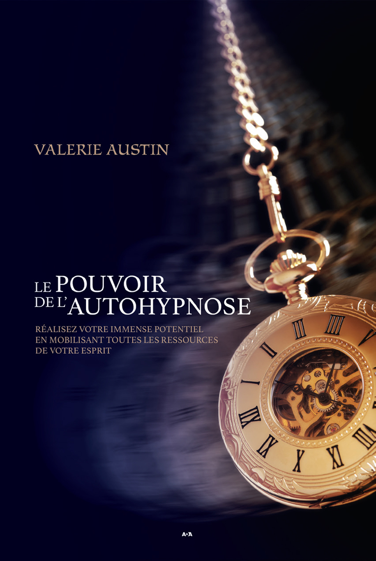 Le pouvoir de l’autohypnose de Valerie Austin (Livre électronique ...