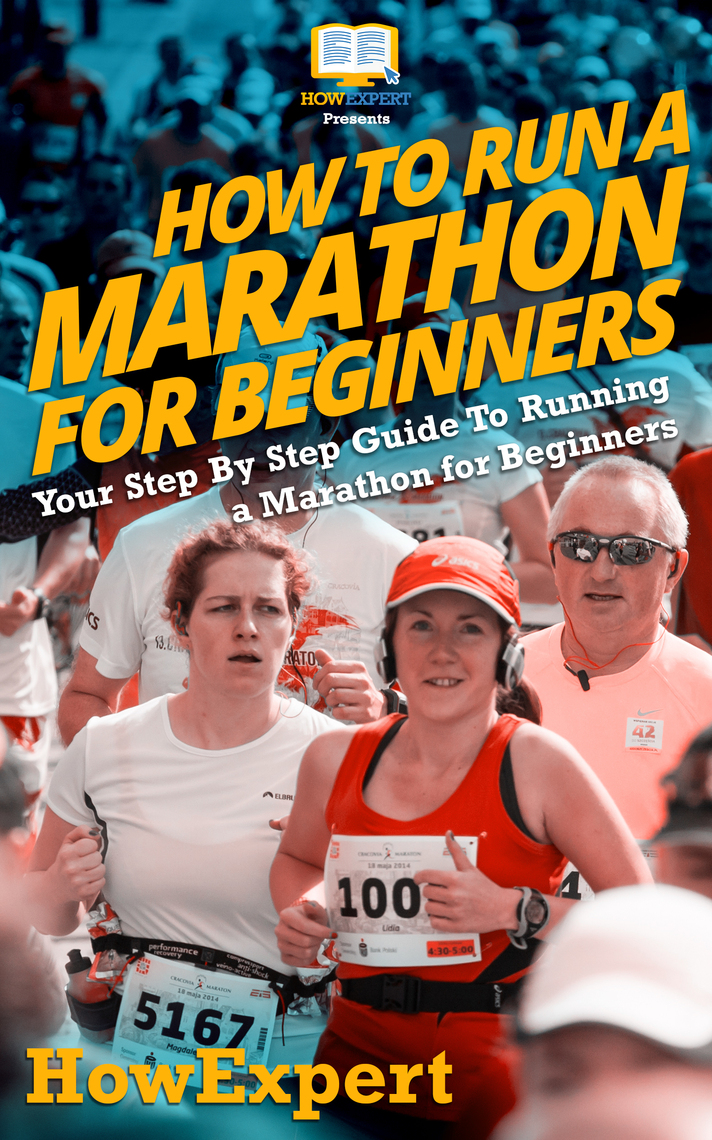 How To Run a Marathon For Beginners: Your Step By Step Guide To Running ...