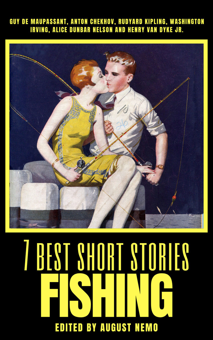 7 best short stories - Fishing by Guy De Maupassant, Anton Chekhov ...