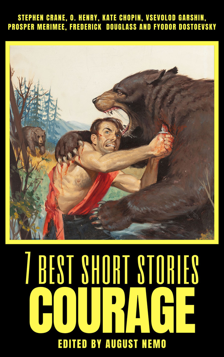 7 best short stories - Courage by August Nemo, O. Henry, Stephen Crane ...