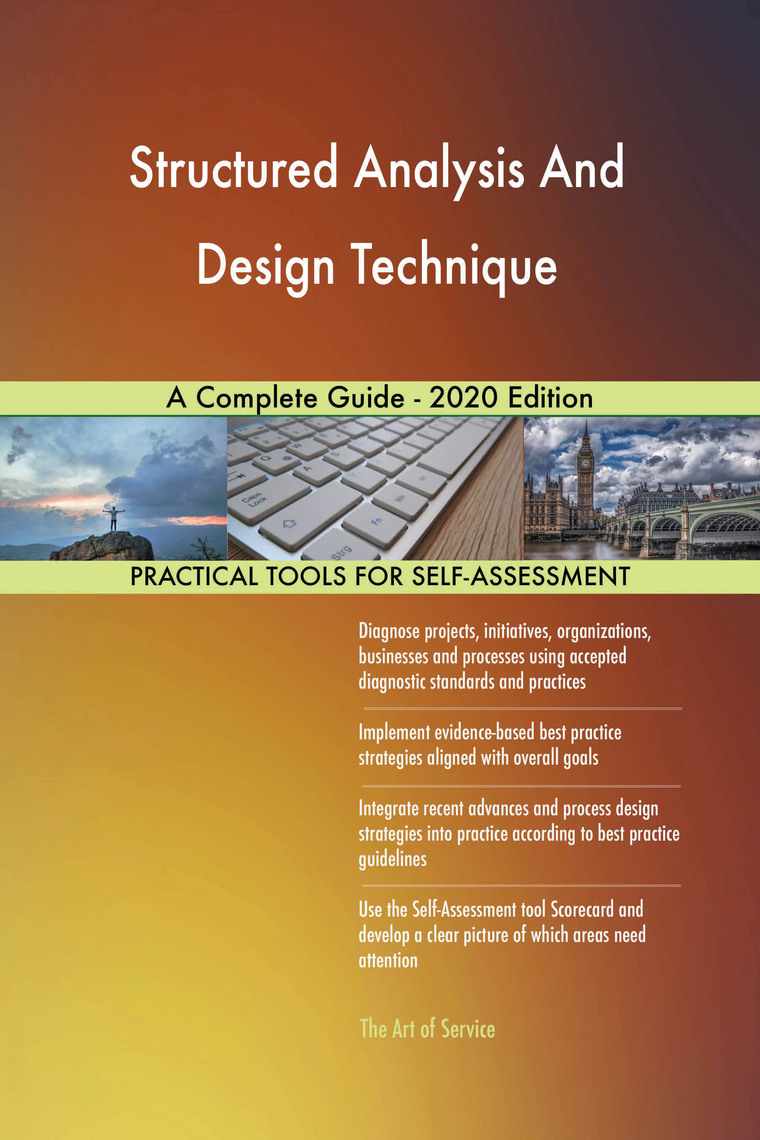 Structured Analysis And Design Technique A Complete Guide - 2020 Edition by Gerardus Blokdyk ...