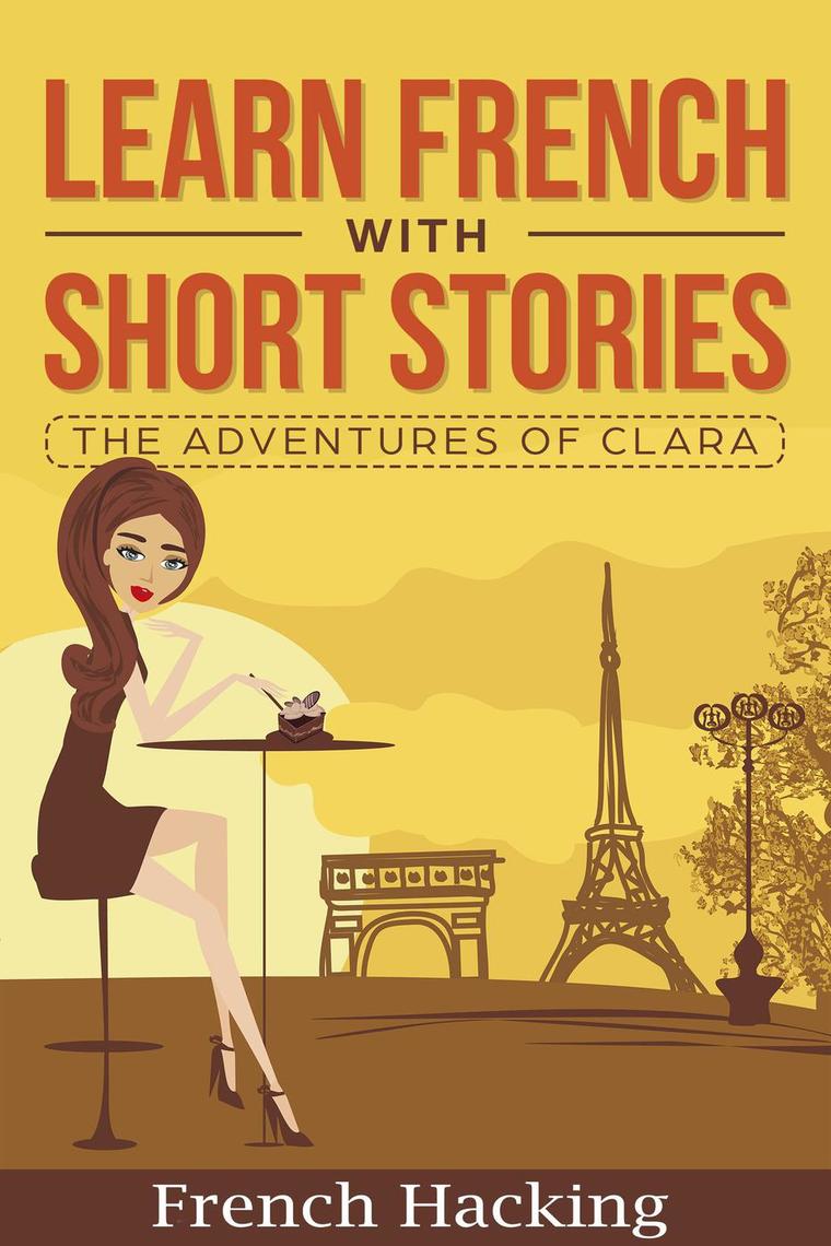 Learn French With Short Stories - The Adventures of Clara by French ...