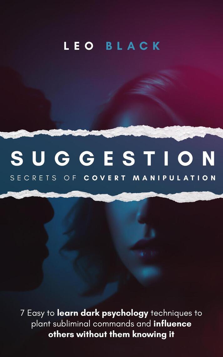 Suggestion: Secrets of Covert Manipulation - 7 Easy to Learn Dark ...