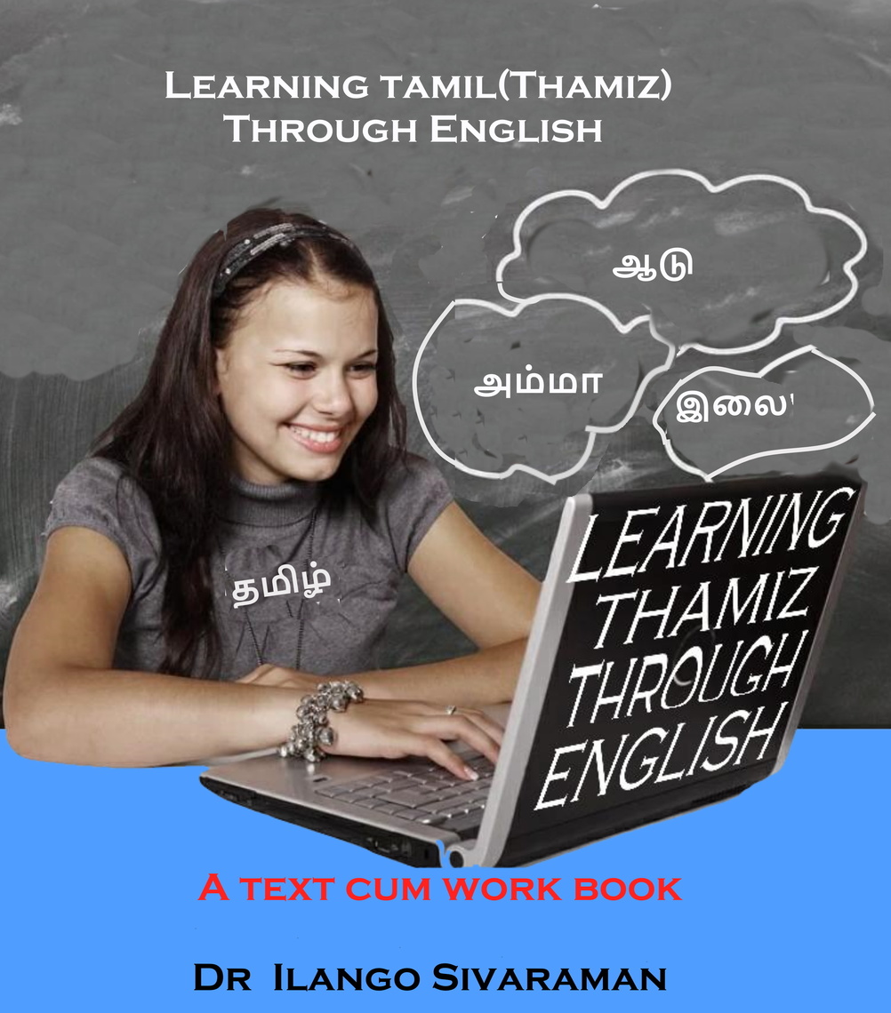Learning Tamil(Thamiz) Through English by Dr.Ilango Sivaraman - Ebook ...