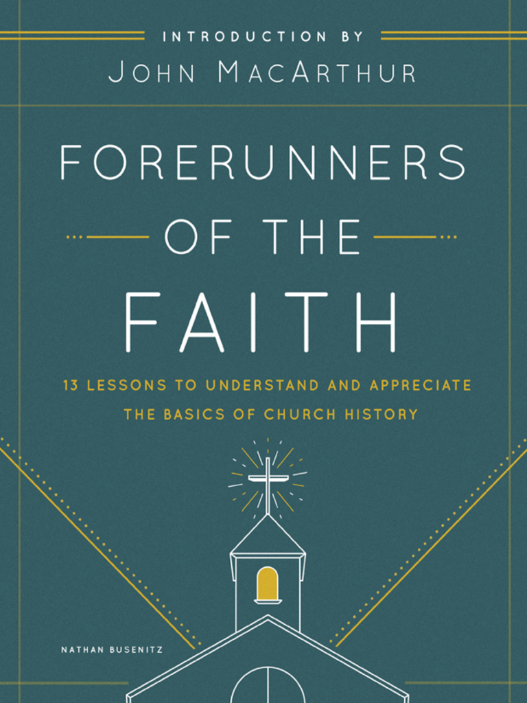 Forerunners of the Faith by Nathan Busenitz, John MacArthur (Ebook ...
