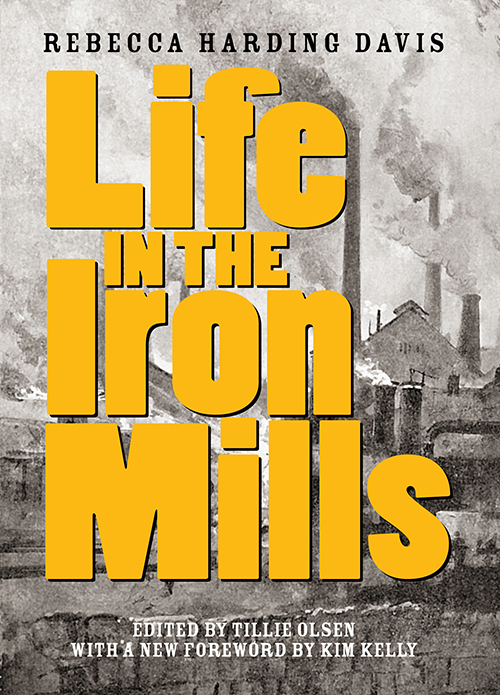 Life in the Iron Mills by Rebecca Harding Davis, Kim Kelly - Ebook ...