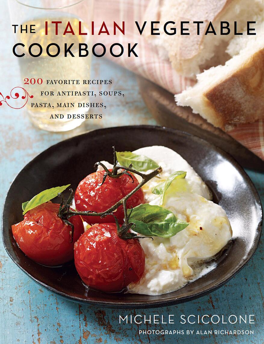 The Italian Vegetable Cookbook by Michele Scicolone (Ebook) - Read free ...