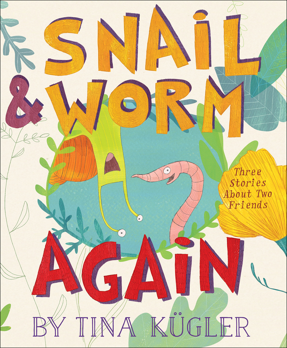 Read Snail and Worm Again Online by Tina Kügler | Books