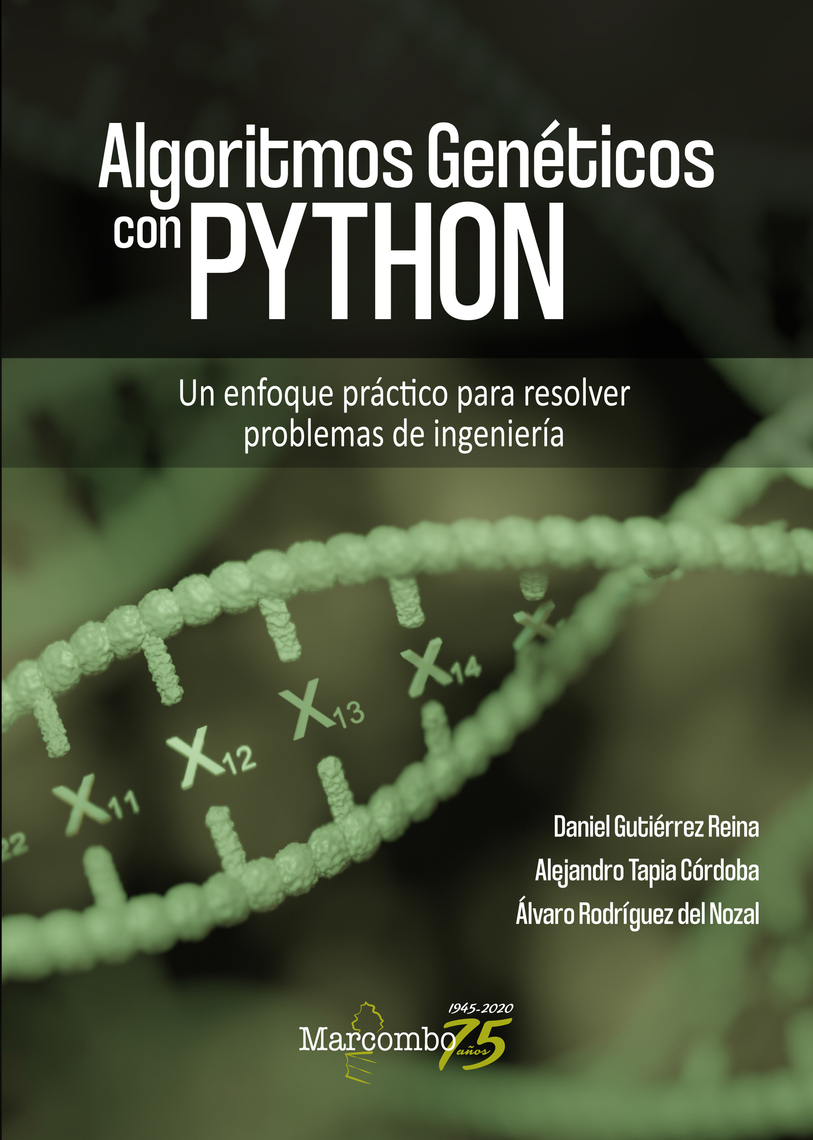Algoritmos Genéticos Con Python By Daniel Gutiérrez Reina Alejandro Tapia Córdoba Alvaro
