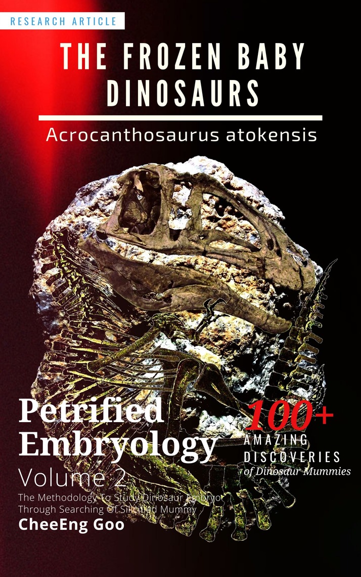 Petrified Embryology Volume 2: The Frozen Baby Dinosaurs ...