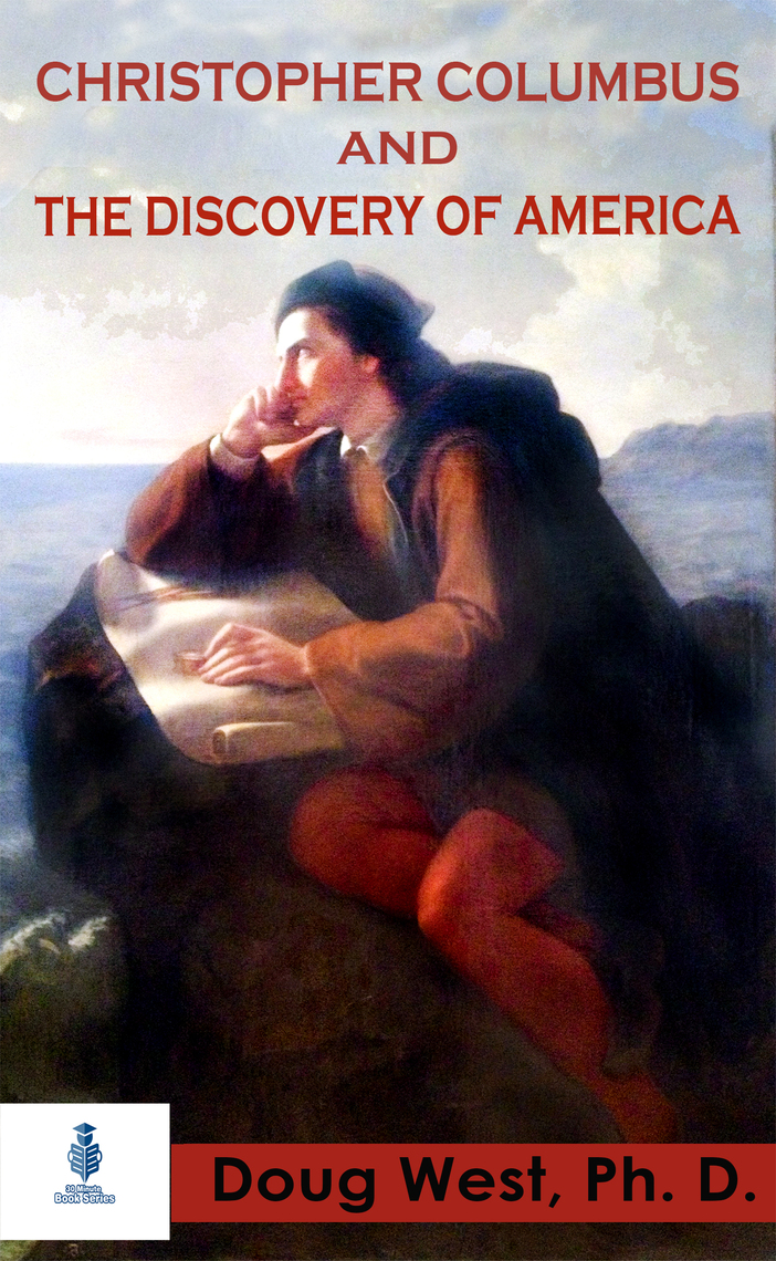 Christopher Columbus and the Discovery of the Americas by Doug West ...