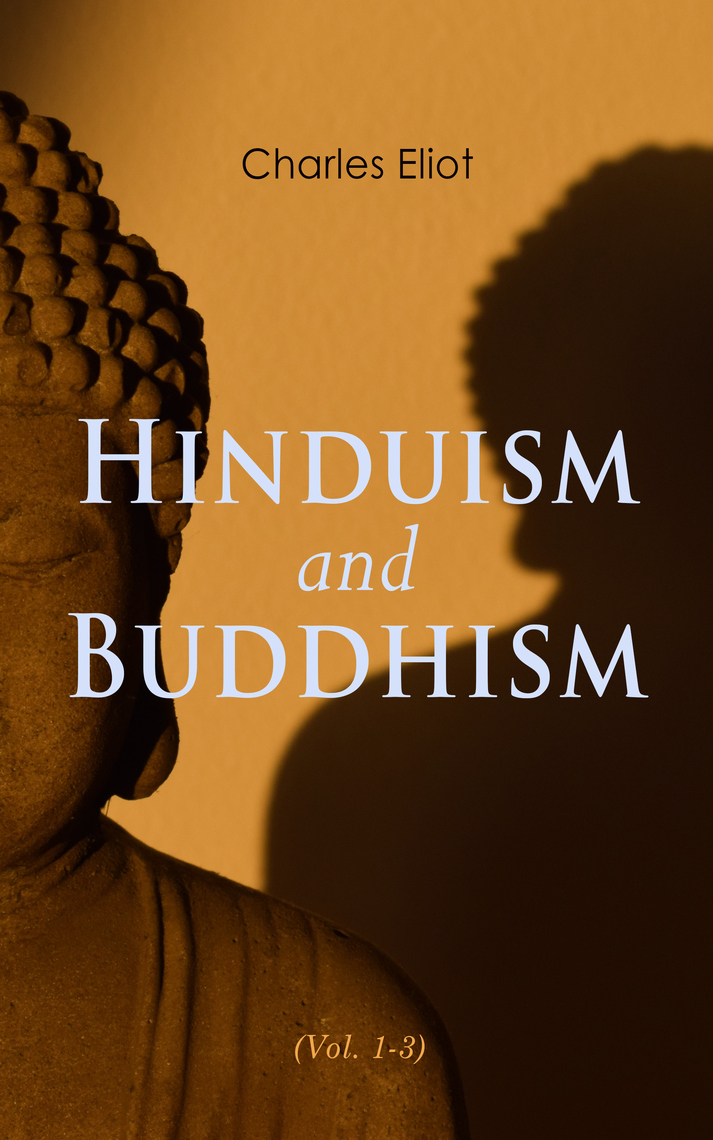 Hinduism and Buddhism (Vol. 1-3) by Charles Eliot - Ebook | Everand