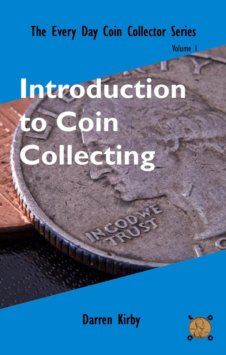 Introduction to Coin Collecting by Darren Kirby - Ebook | Everand