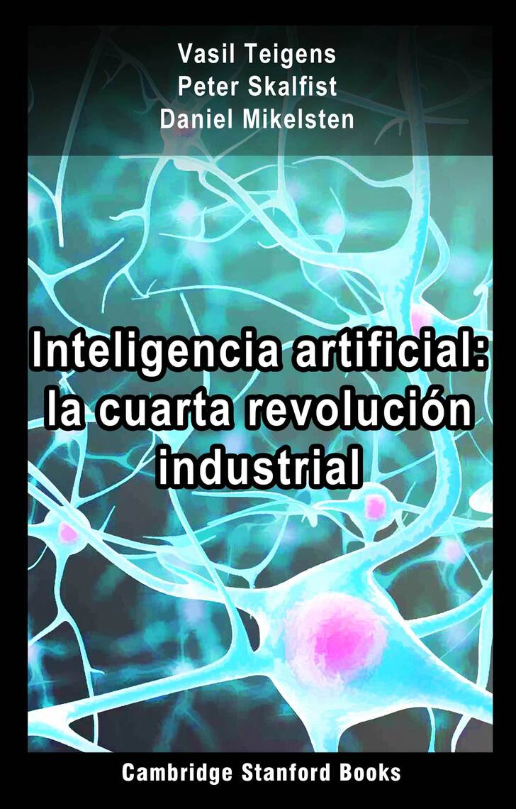 Inteligencia artificial: la cuarta revolución industrial by Vasil ...