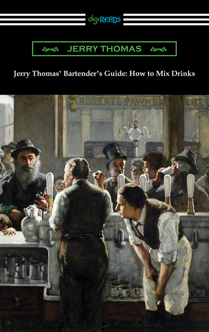 Jerry Thomas' Bartender's Guide: How to Mix Drinks by Jerry Thomas - Ebook | Everand