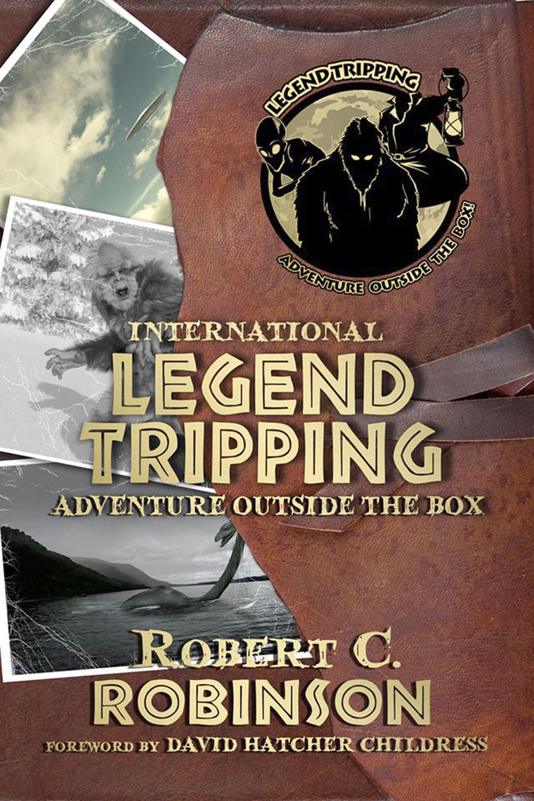 INTERNATIONAL LEGEND TRIPPING by Robert C. Robinson (Ebook) - Read free ...