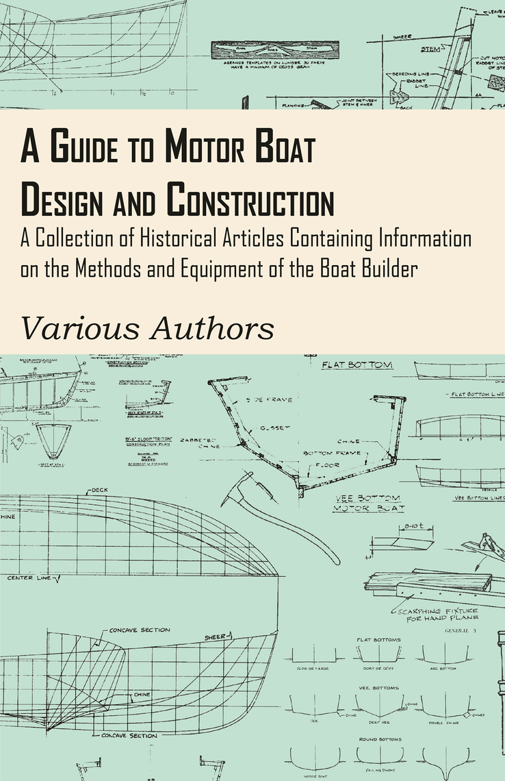 A Guide to Motor Boat Design and Construction - A Collection of ...