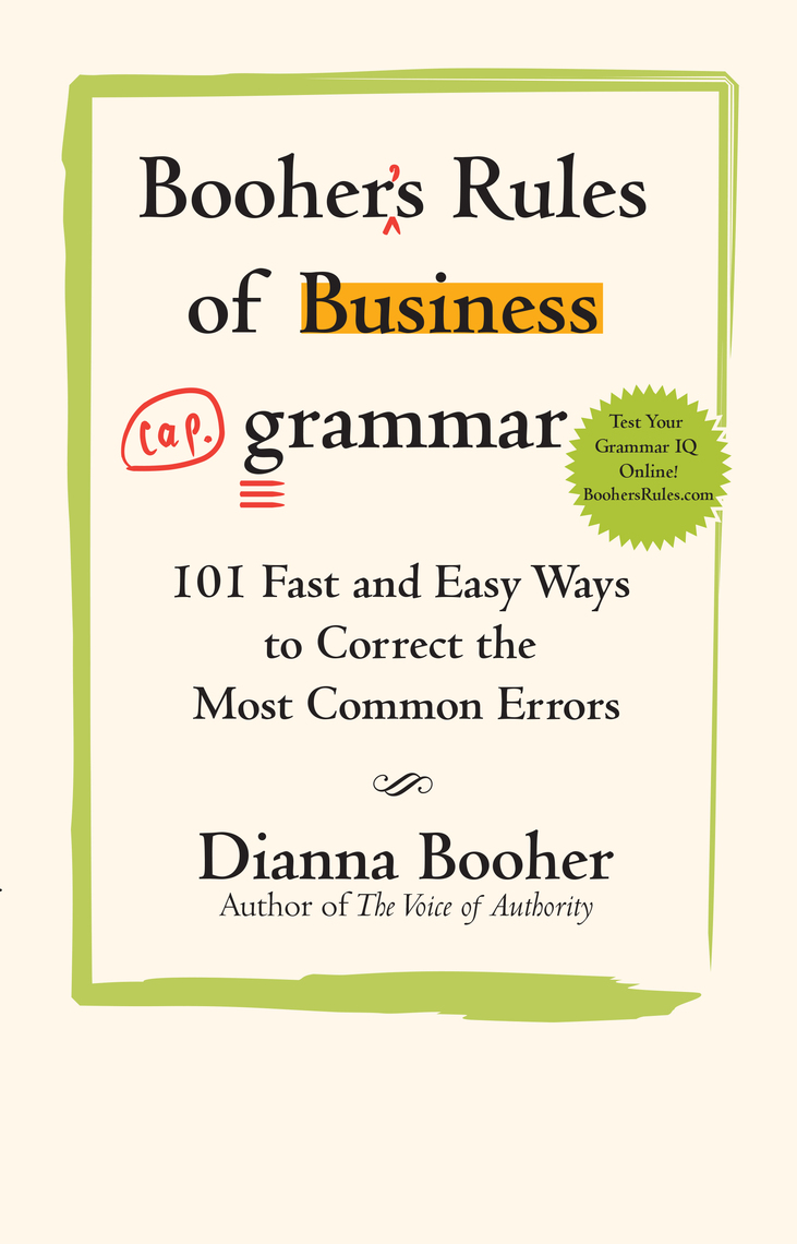 Booher's Rules of Business Grammar: 101 Fast and Easy Ways to Correct ...