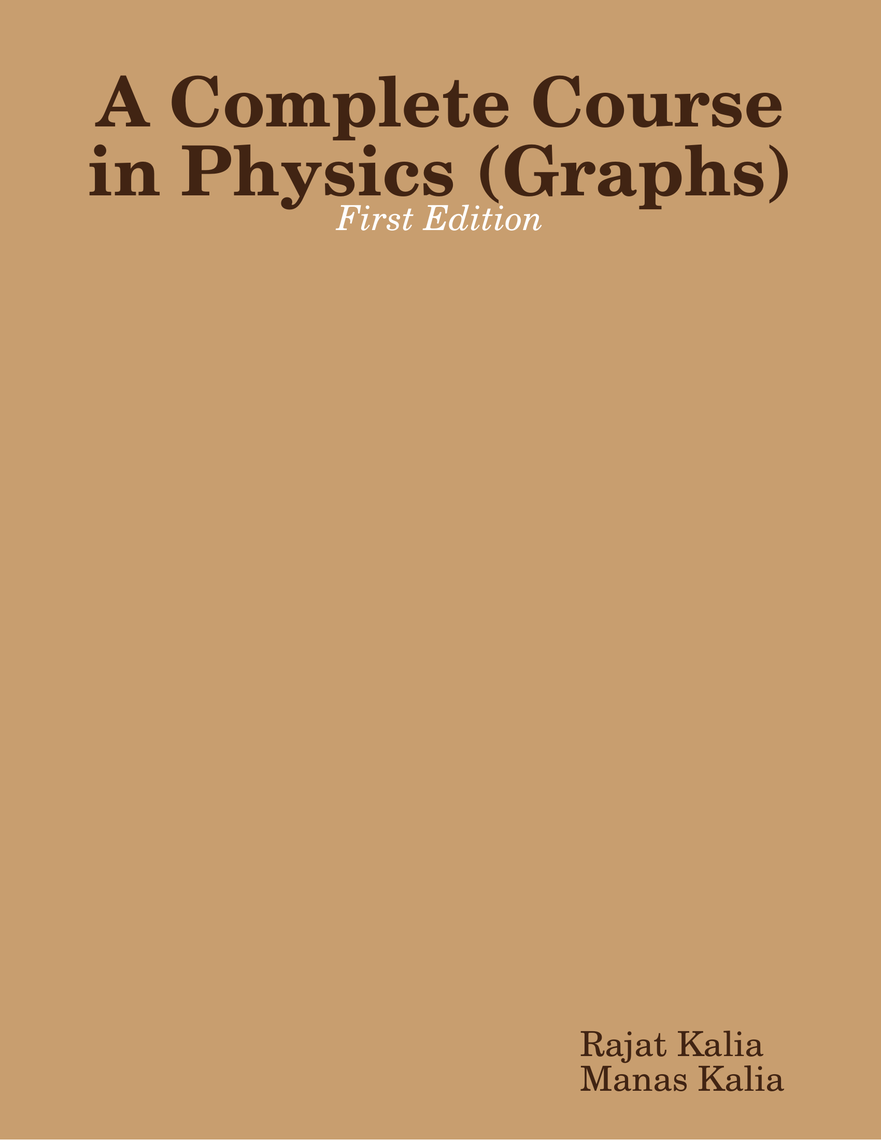 A Complete Course in Physics (Graphs) - First Edition by Rajat Kalia ...