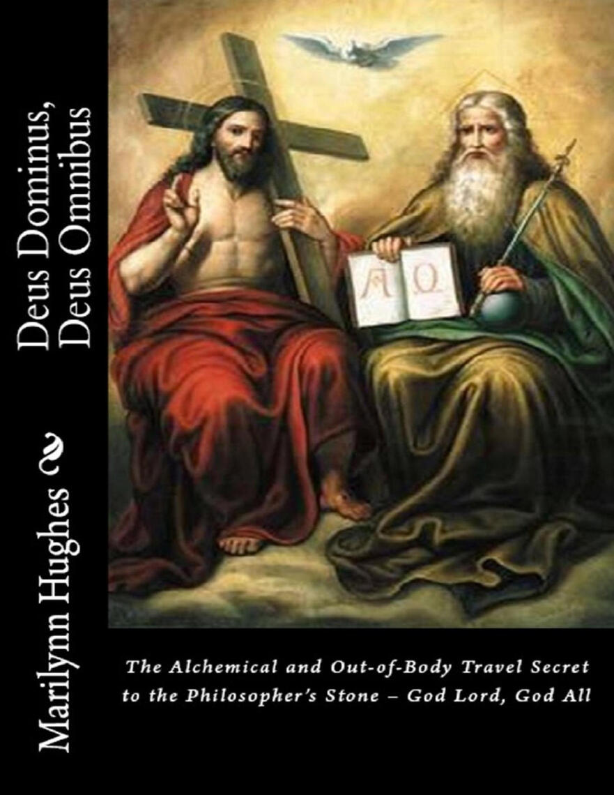 Deus Dominus, Deus Omnibus: The Alchemical and Out-of-Body Travel ...