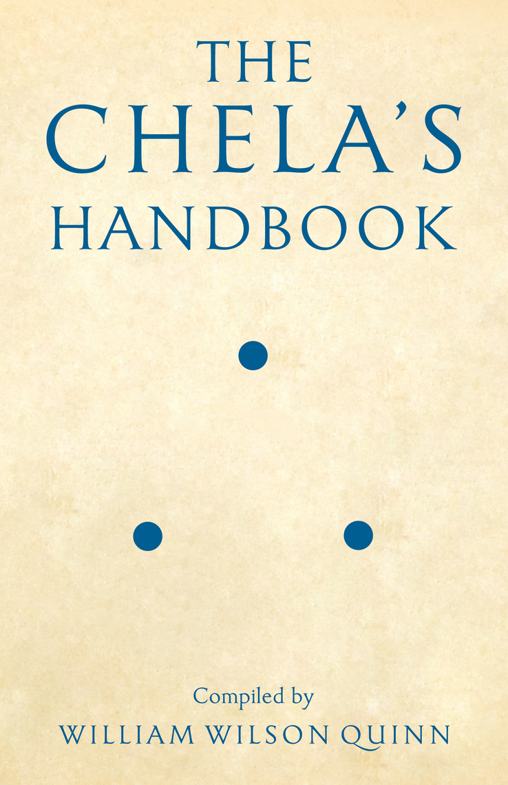The Chela's Handbook by William Wilson Quinn (Ebook) - Read free for 30 ...