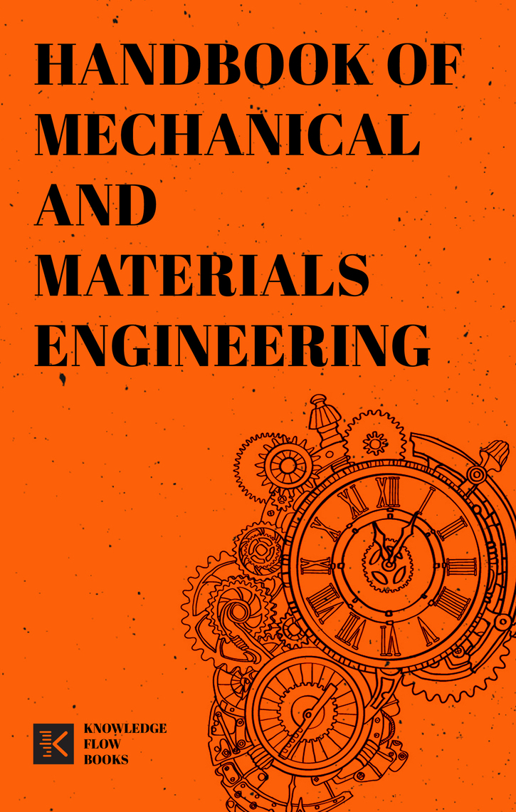 Handbook of Mechanical and Materials Engineering by Knowledge Flow ...