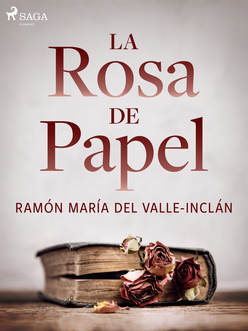 La rosa de papel de Ramón María del Valle-Inclán (Libro electrónico ...