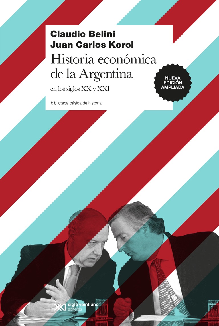 Lea Historia Económica De La Argentina En Los Siglos Xx Y Xxi De