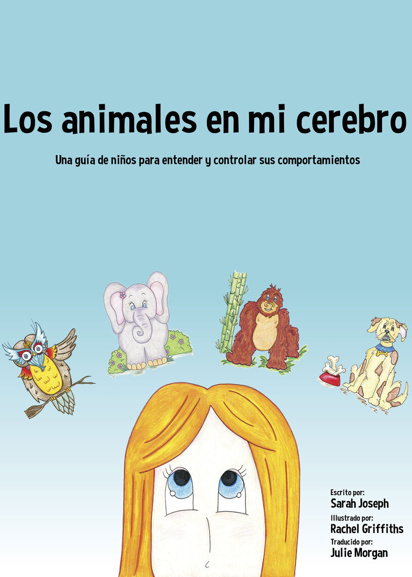 Los animales en mi cerebro de Sarah Joseph y Rachel Griffiths (Libro ...