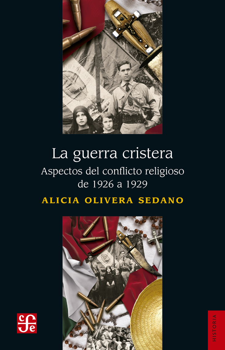 La guerra cristera de Alicia Olivera y Carlos Martínez Assad (Libro ...