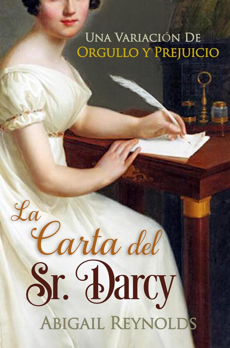La Carta del Sr. Darcy de Abigail Reynolds y Teresita García Ruy ...