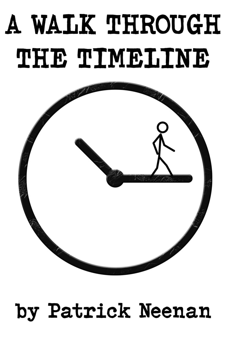 A Walk Through The Timeline by Patrick Neenan (Ebook) - Read free for ...