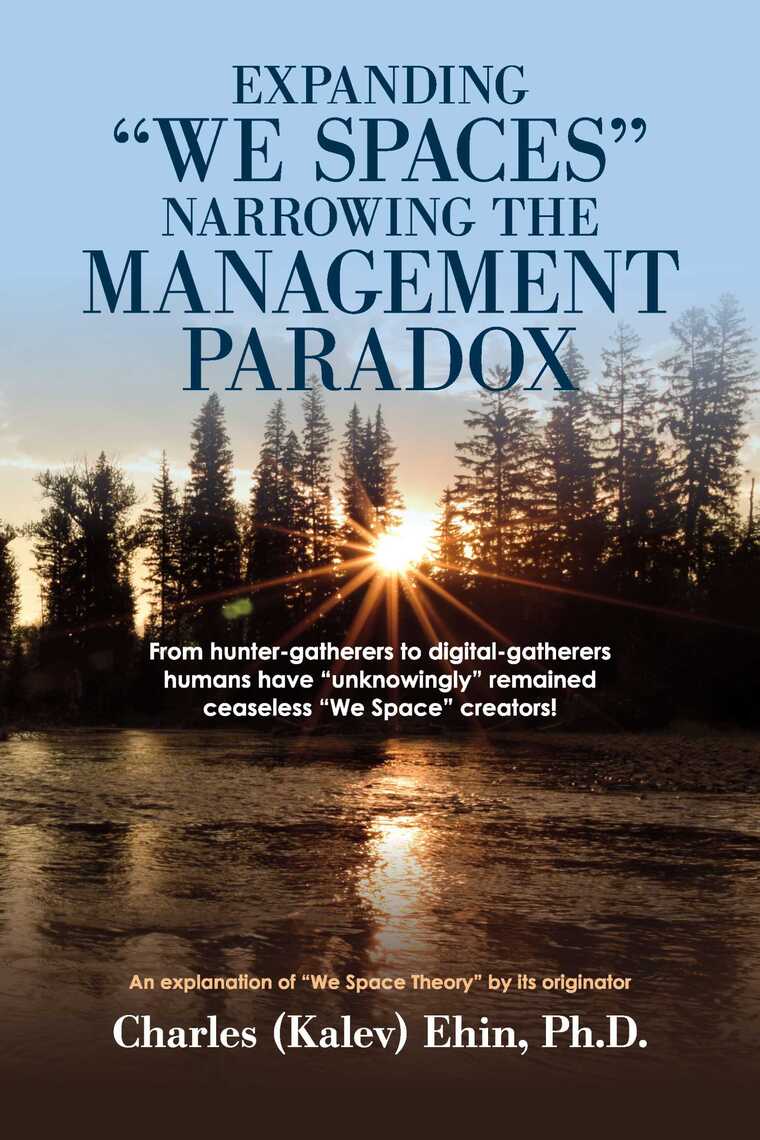 Expanding "We Spaces" Narrowing the Management Paradox by Charles Ehin ...