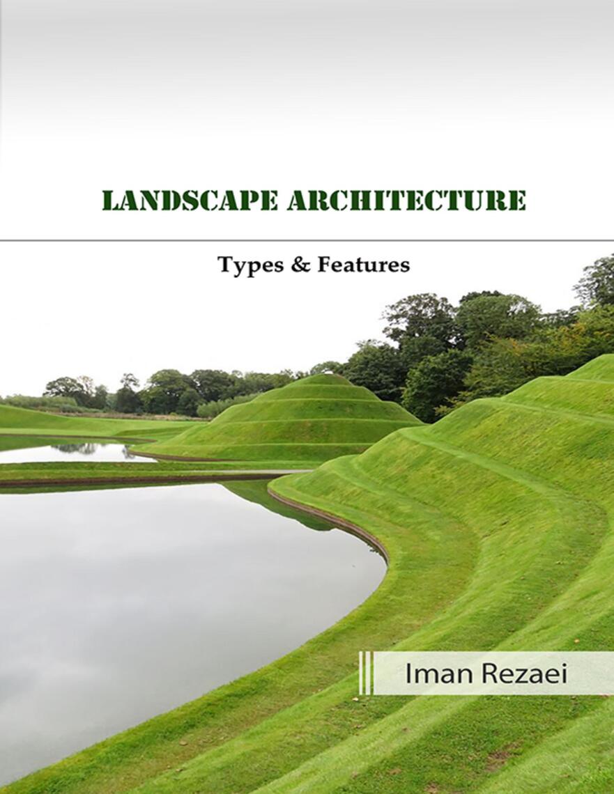 Landscape Architecture Types and Features by Iman Rezaei - Ebook | Everand