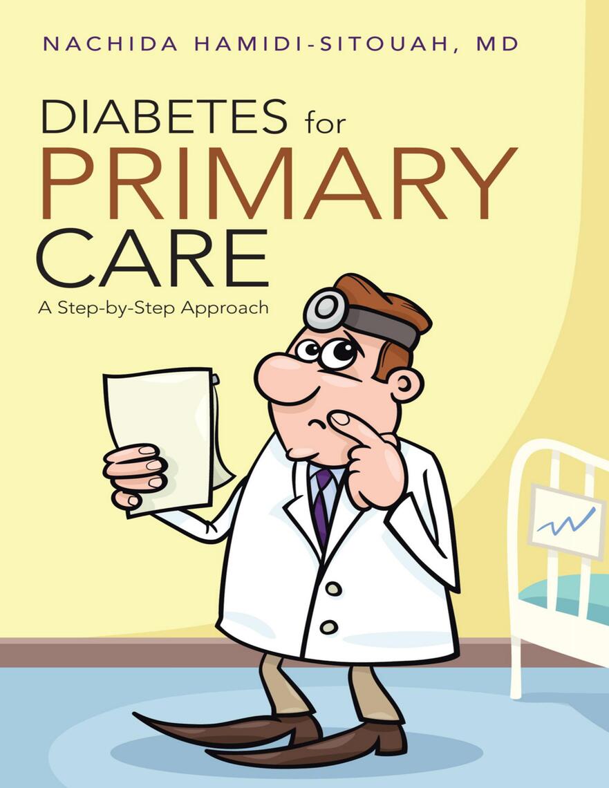 Diabetes for Primary Care: A Step By Step Approach by Nachida Hamidi ...