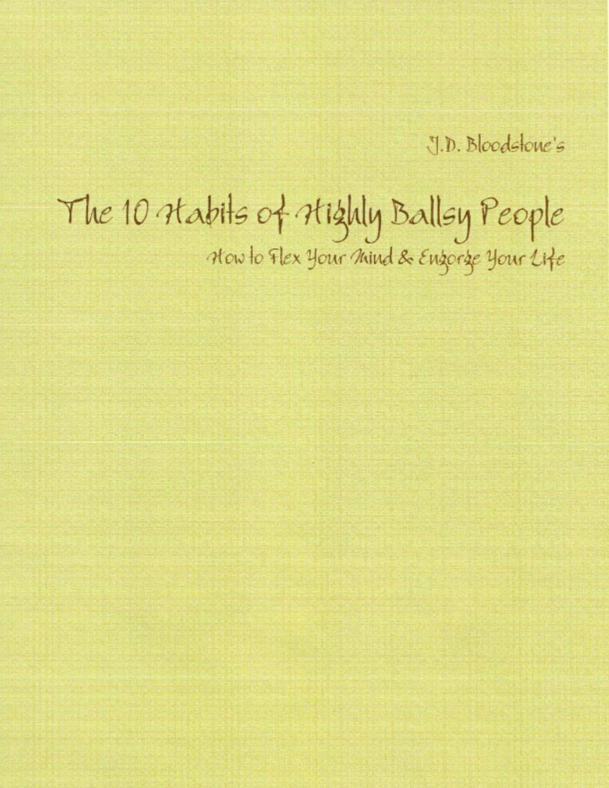 The 10 Habits of Highly Ballsy People: How to Flex Your Mind & Engorge ...