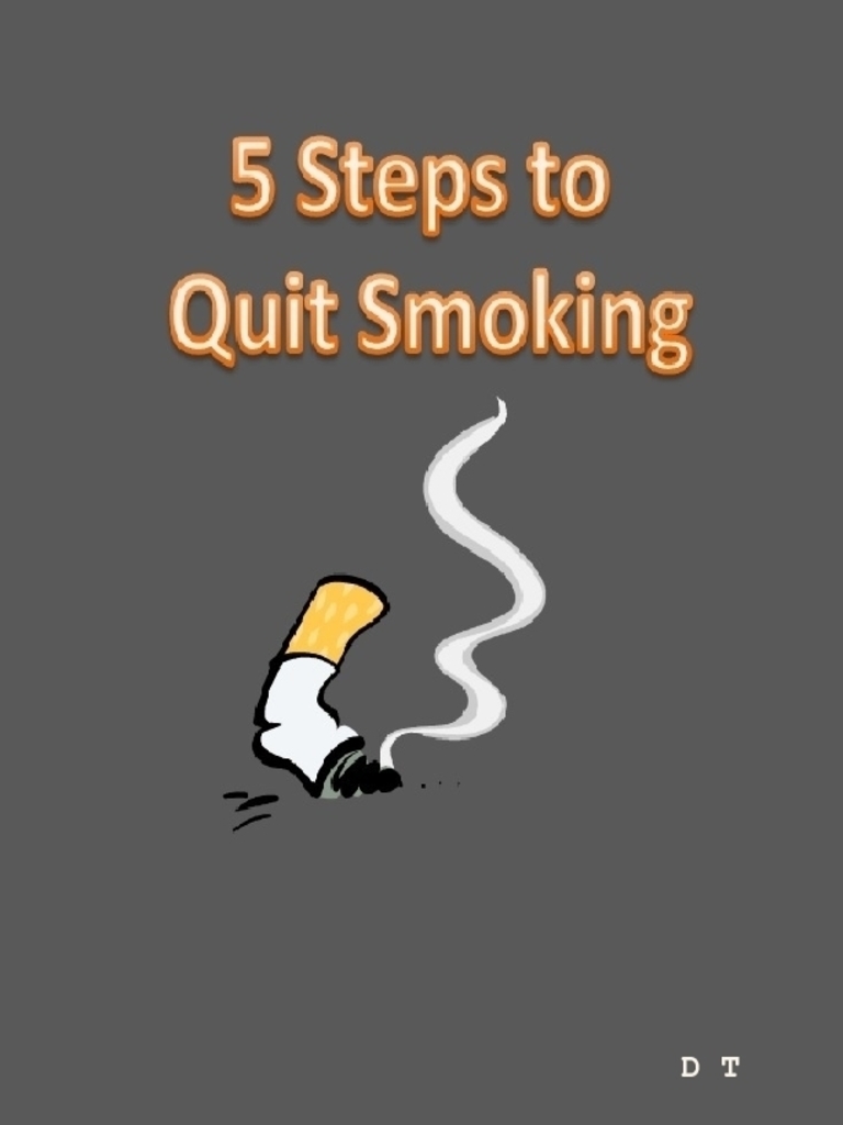 5 Steps to Quit Smoking by D T - Ebook | Everand
