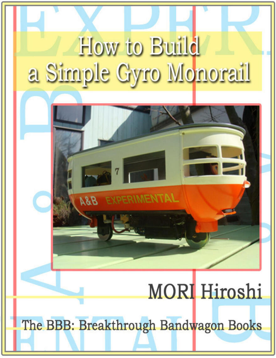How to Build a Simple Gyro Monorail by Hiroshi Mori (Ebook) - Read free ...