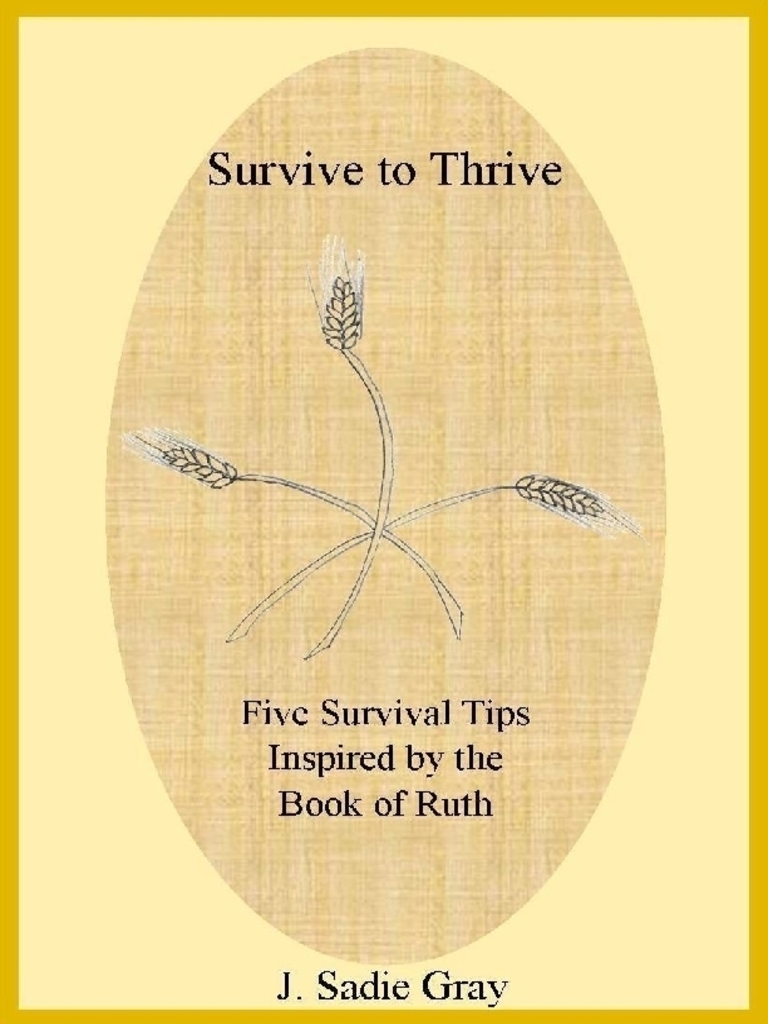 Survive to Thrive - Five Survival Tips Inspired By the Book of Ruth by ...