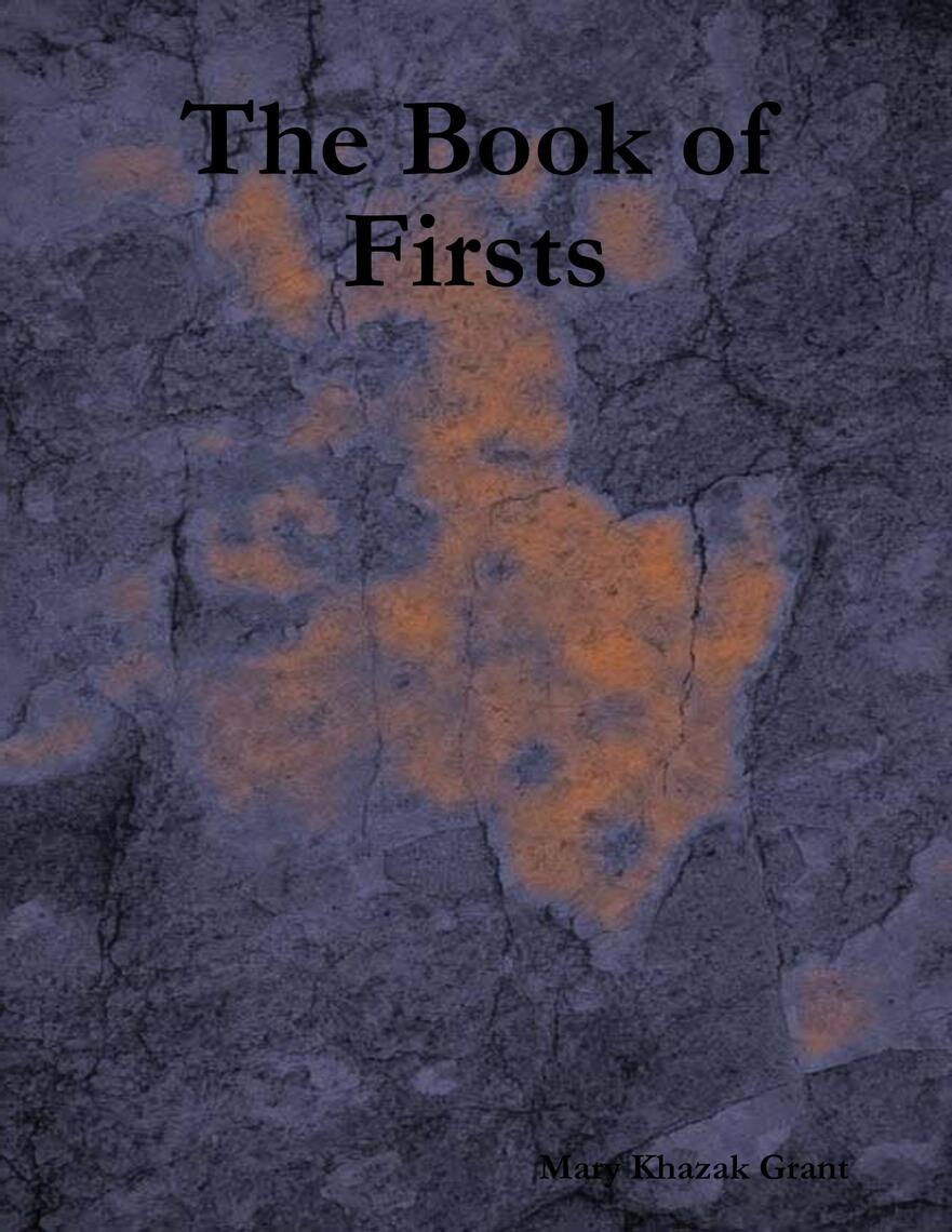 The Book of Firsts by Mary Khazak Grant (Ebook) - Read free for 30 days