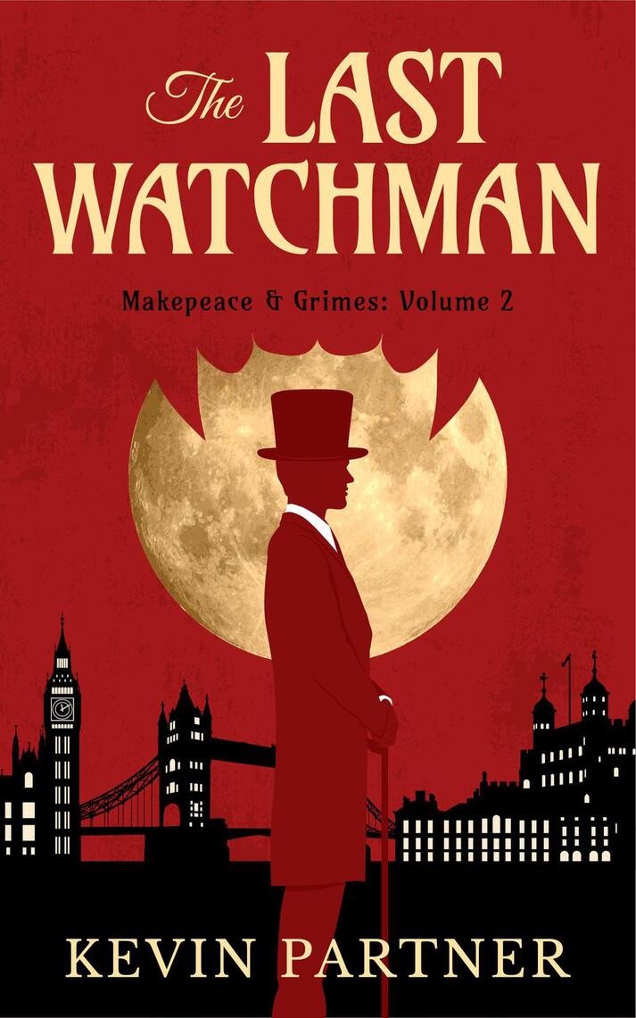 Makepeace and Grimes: The Last Watchman by Kevin Partner (Ebook) - Read ...