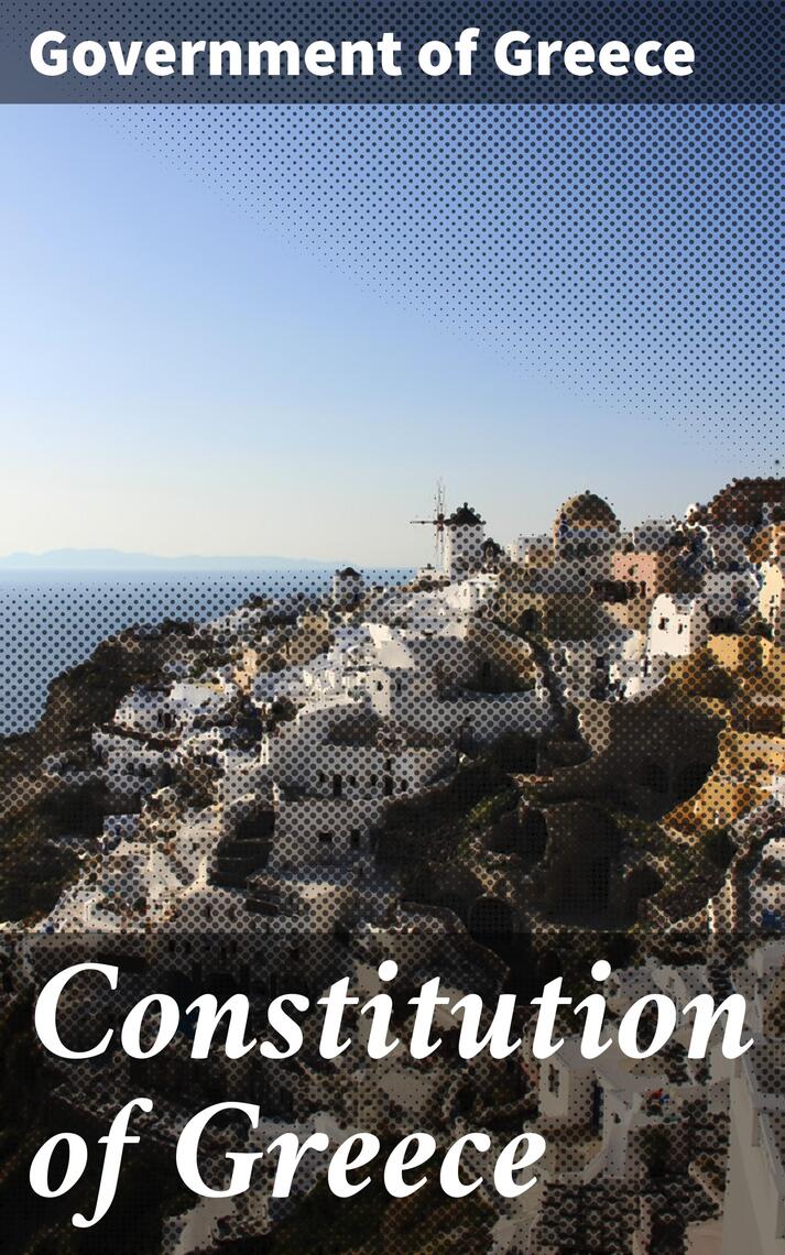 Constitution of Greece by Government of Greece - Ebook | Everand