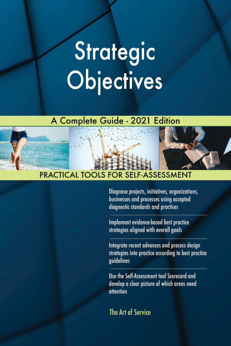 Strategic Objectives A Complete Guide - 2021 Edition by Gerardus ...