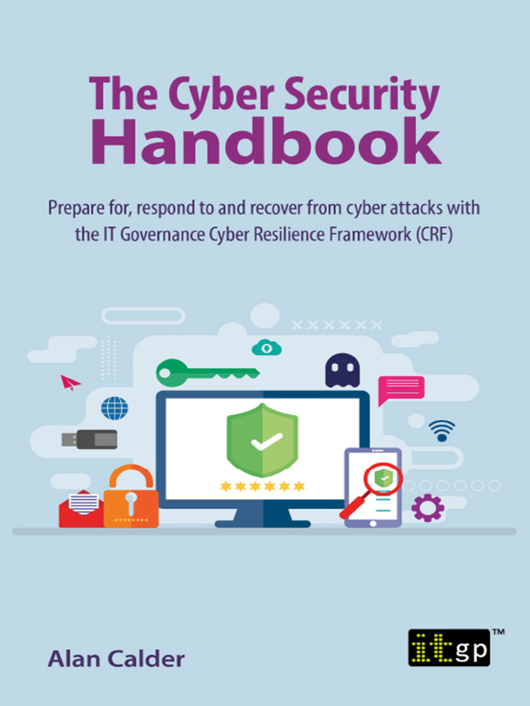 The Cyber Security Handbook – Prepare for, respond to and recover from ...